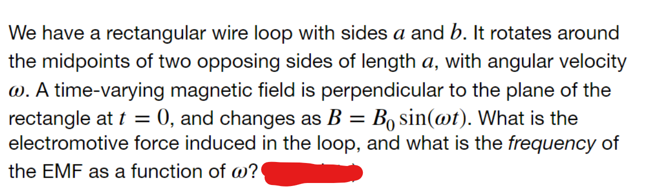 Solved We have a rectangular wire loop with sides a and b. | Chegg.com