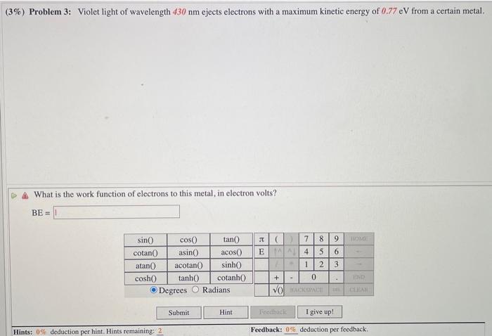 Solved (3\%) Problem 3: Violet light of wavelength 430 nm | Chegg.com