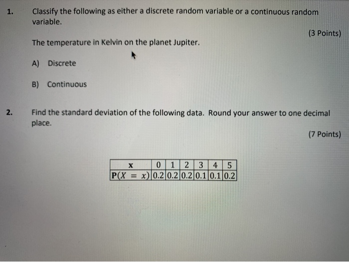 Solved 1. Classify the following as either a discrete random | Chegg.com Solved 1. Classify the following as either a discrete random | Chegg.com