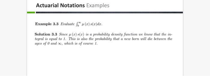 Solved Actuarial Notations Examples Example 3.3 Evaluate ** | Chegg.com