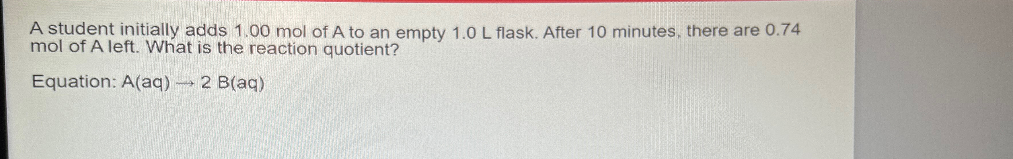 Solved A student initially adds 1.00 ﻿mol of A ﻿to an empty | Chegg.com