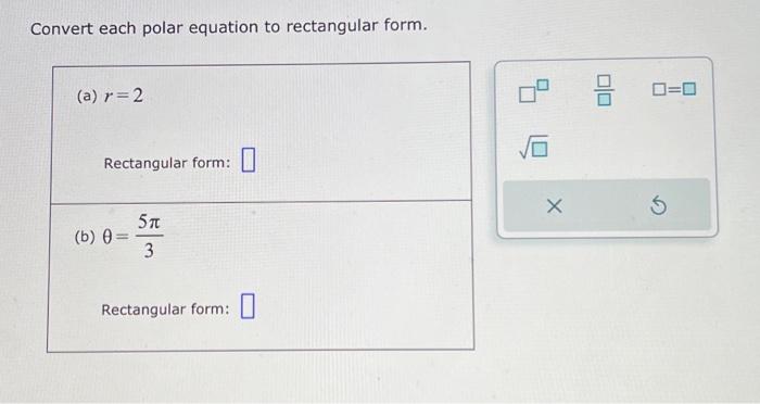 Solved Convert each polar equation to rectangular form. (a) | Chegg.com