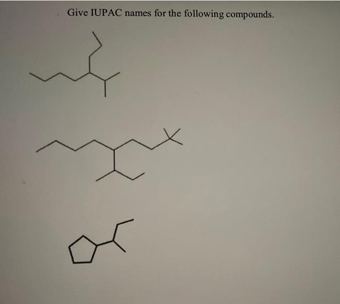 Solved Give IUPAC names for the following compounds. 5) | Chegg.com