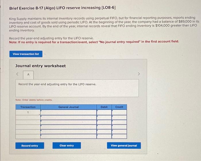 Solved Brief Exercise 8-17 (Algo) LIFO reserve increasing | Chegg.com Solved Brief Exercise 8-17 (Algo) LIFO reserve increasing | Chegg.com