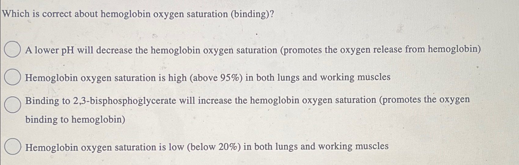 Solved Which is correct about hemoglobin oxygen saturation | Chegg.com