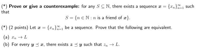 Solved (∗) Prove or give a counterexample: for any S⊆N, | Chegg.com