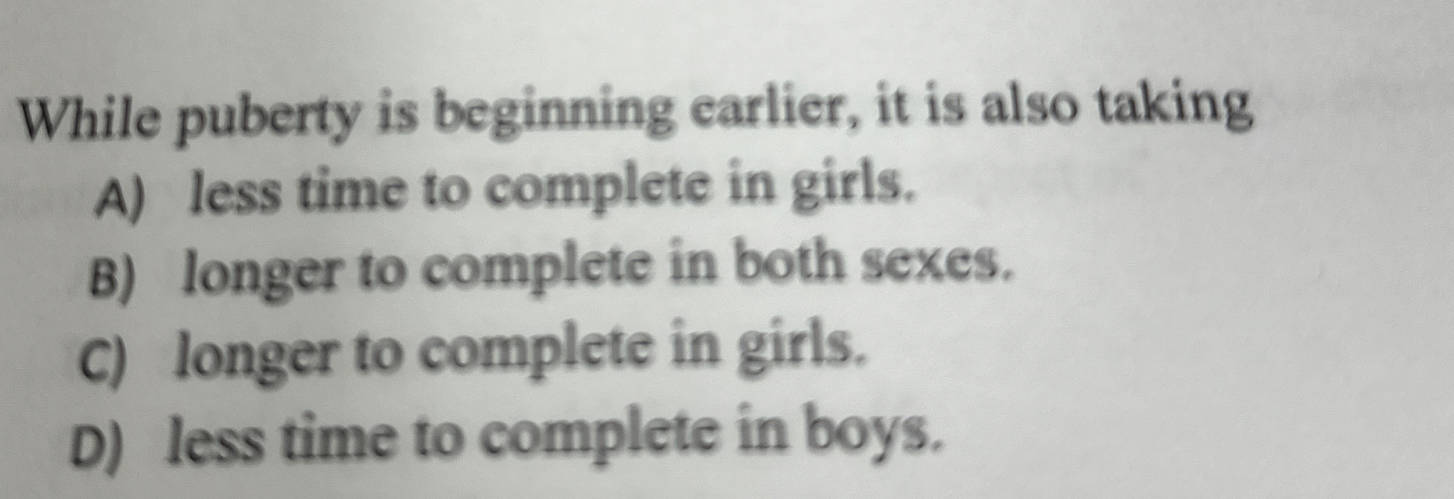 Solved While Puberty Is Beginning Earlier It Is Also Chegg