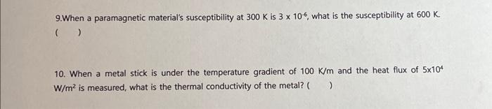 Solved 9.When a paramagnetic material's susceptibility at | Chegg.com