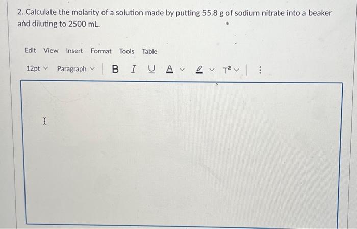 Solved 2. Calculate the molarity of a solution made by | Chegg.com