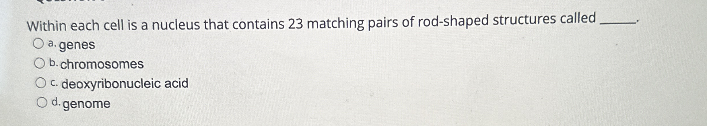 Solved Within each cell is a nucleus that contains 23 | Chegg.com