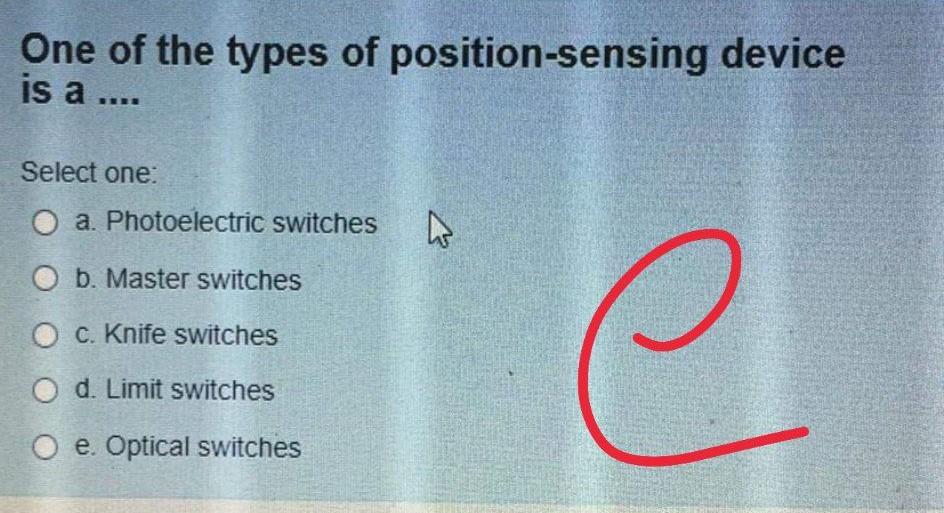 Solved One of the types of position-sensing device is a .... | Chegg.com