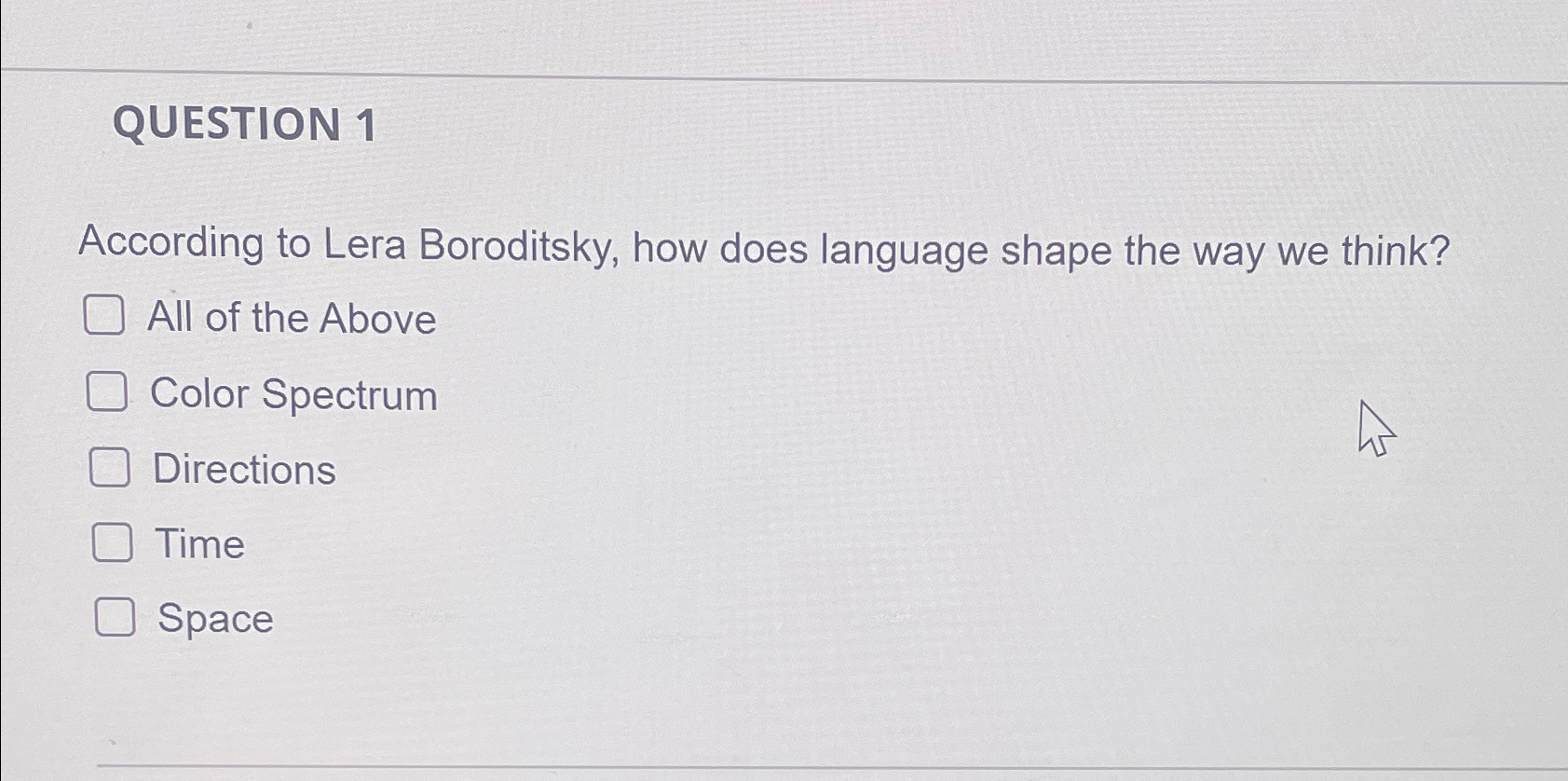Solved QUESTION 1According to Lera Boroditsky, how does | Chegg.com