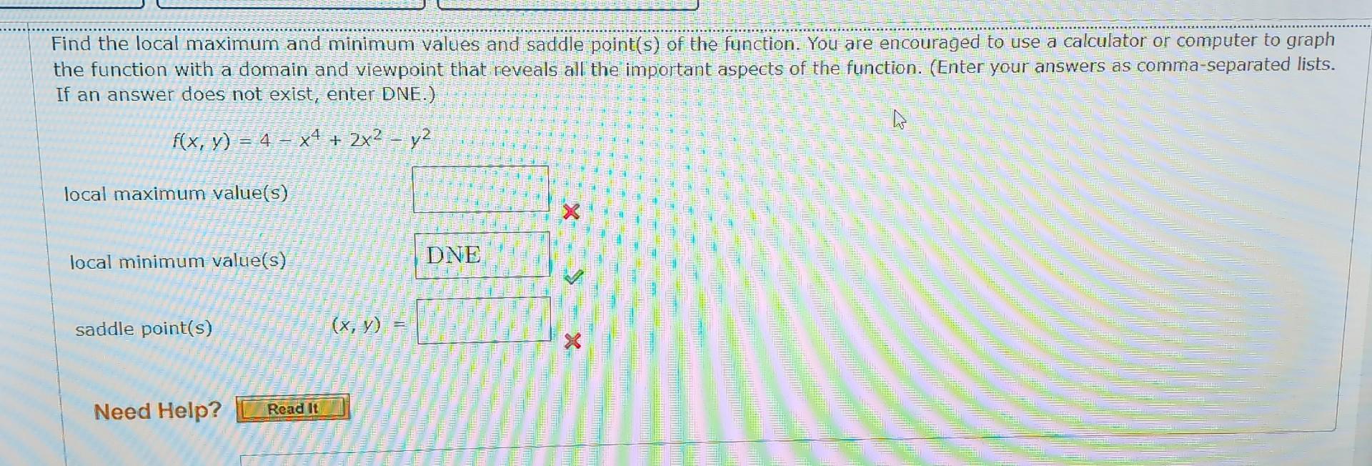 Solved Find the local maximum and minimum values and saddle | Chegg.com