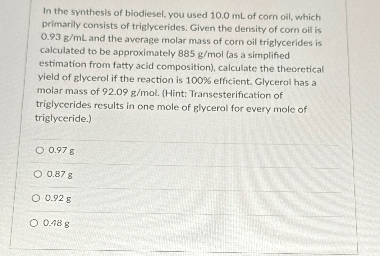 Solved In the synthesis of biodiesel, you used 10.0mL ﻿of | Chegg.com