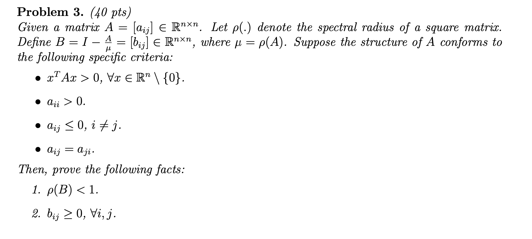 Solved Problem 3. (40 ﻿pts)Given a matrix A=[aij]inRn×n. | Chegg.com