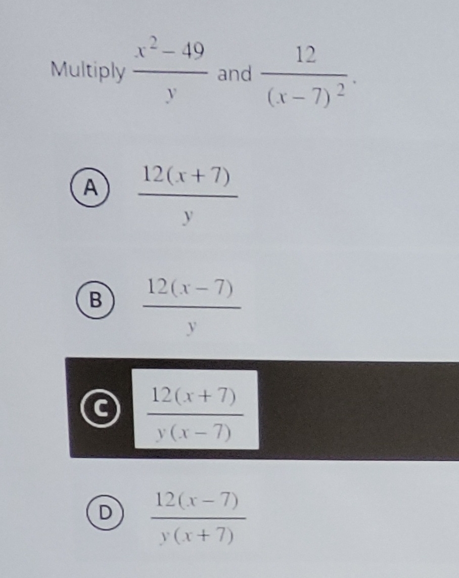 Solved Multiply x2-49y ﻿and 12(x-7)2.Multiply x2-49y ﻿and | Chegg.com