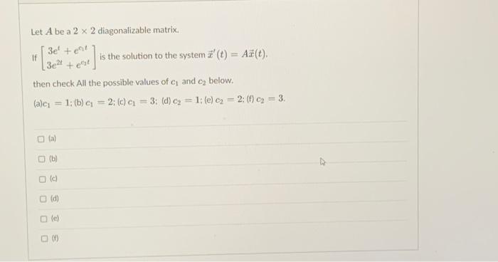 Solved Let A be a 2×2 diagonalizable matrix. If | Chegg.com