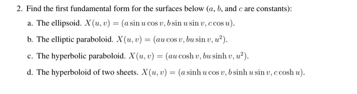 Solved 2. Find the first fundamental form for the surfaces | Chegg.com