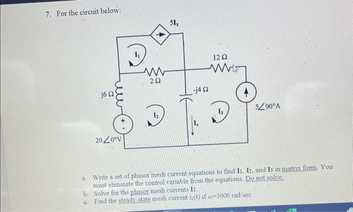 Solved 7. For the circuit below: a. Write a set of phasor | Chegg.com