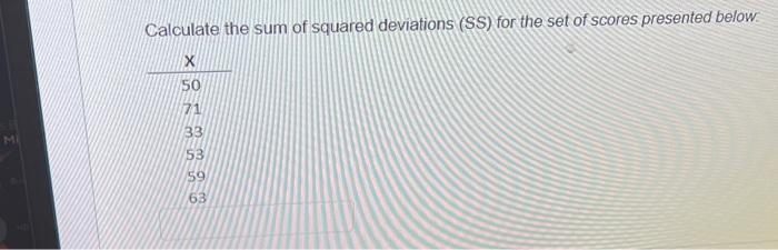 Solved Calculate the sum of squared deviations (SS) for the | Chegg.com