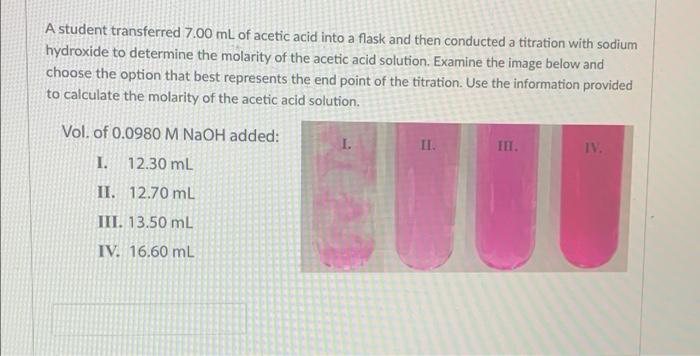 Solved A student transferred 7.00 mL of acetic acid into a | Chegg.com
