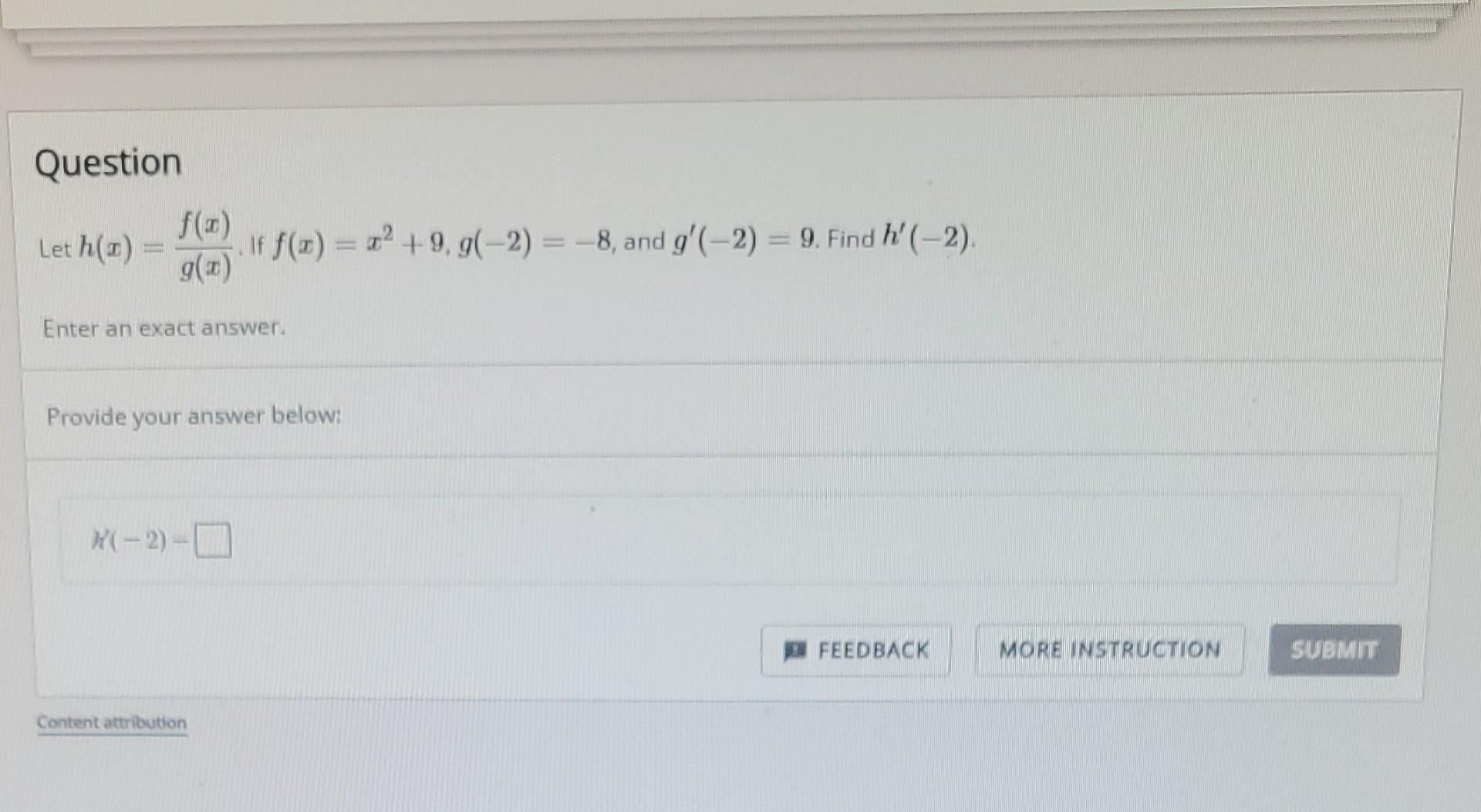 Solved Let h(x)=g(x)f(x). If f(x)=x2+9,g(−2)=−8, and | Chegg.com