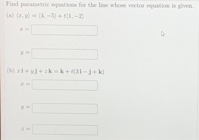 Solved Find parametric equations for the line whose vector | Chegg.com