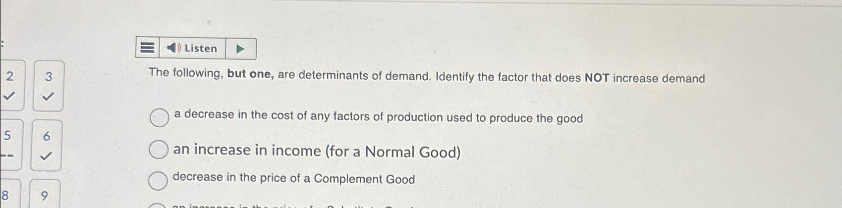 Solved Listen3The following, but one, are determinants of | Chegg.com