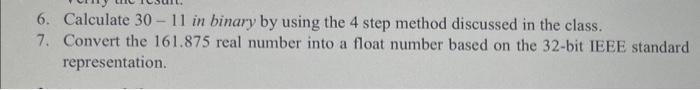 Solved 6. Calculate 30−11 in binary by using the 4 step | Chegg.com
