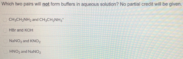 Solved Which two pairs will not form buffers in aqueous | Chegg.com