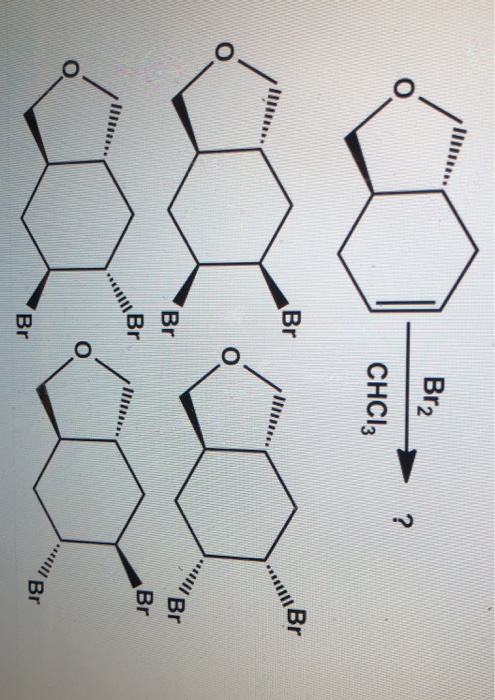 Solved Br2 o ? CHCl3 Br u Br " O "I Br Br Br Br O *** HII BV | Chegg.com