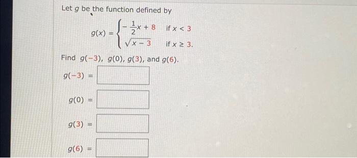 Solved Let g be the function defined by g(x)={−21x+8x−3 if | Chegg.com