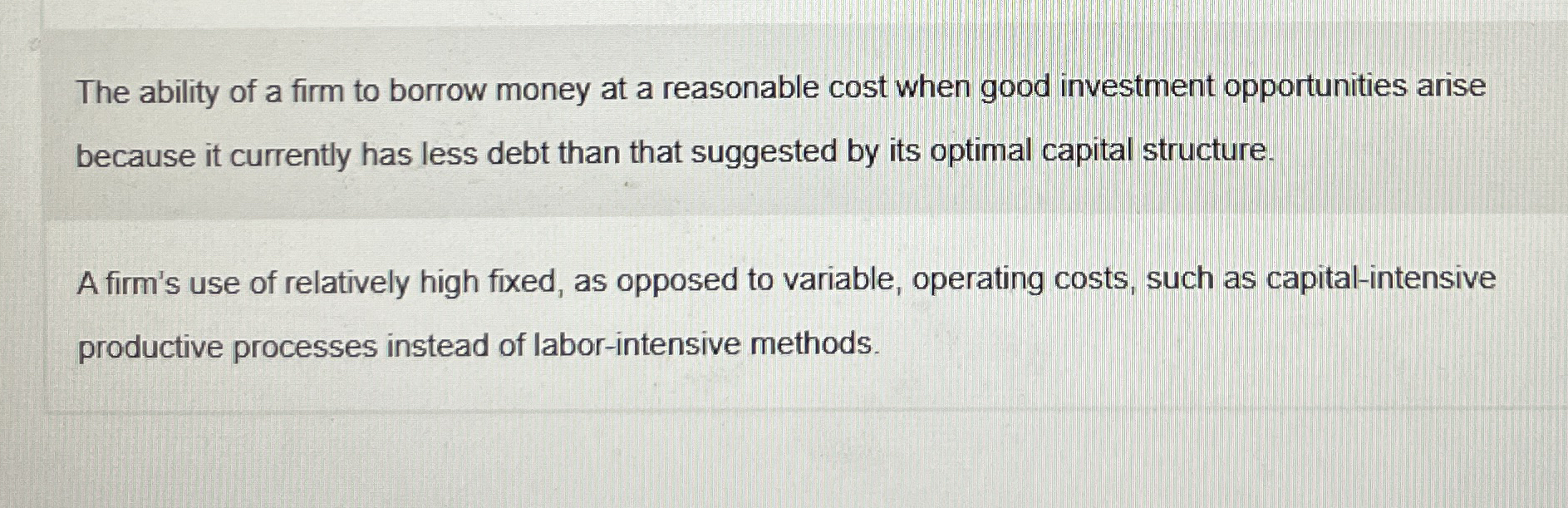 Solved The ability of a firm to borrow money at a reasonable | Chegg.com