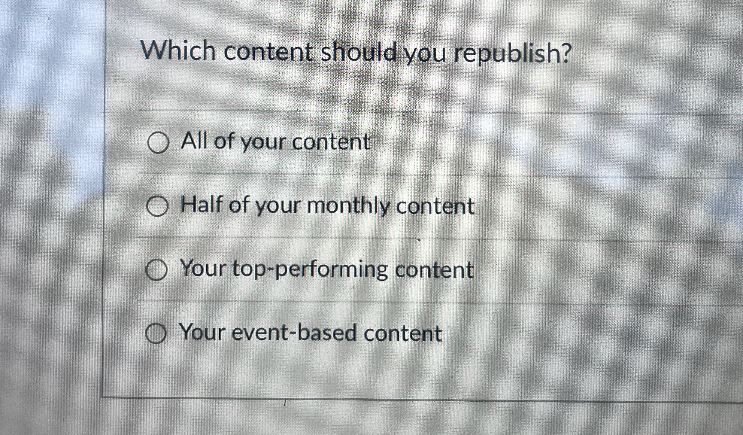 Solved Which content should you republish?All of your | Chegg.com