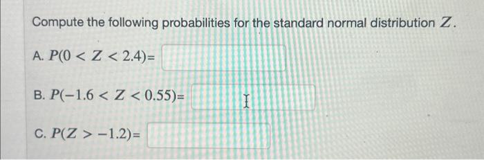 Solved Compute the following probabilities for the standard | Chegg.com