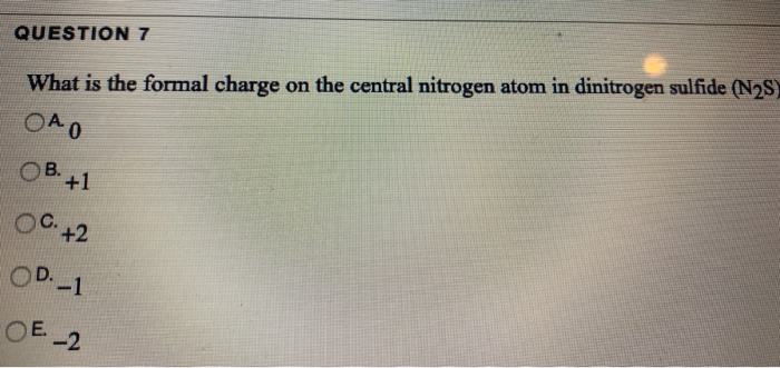 Solved QUESTION 7 What is the formal charge on the central | Chegg.com