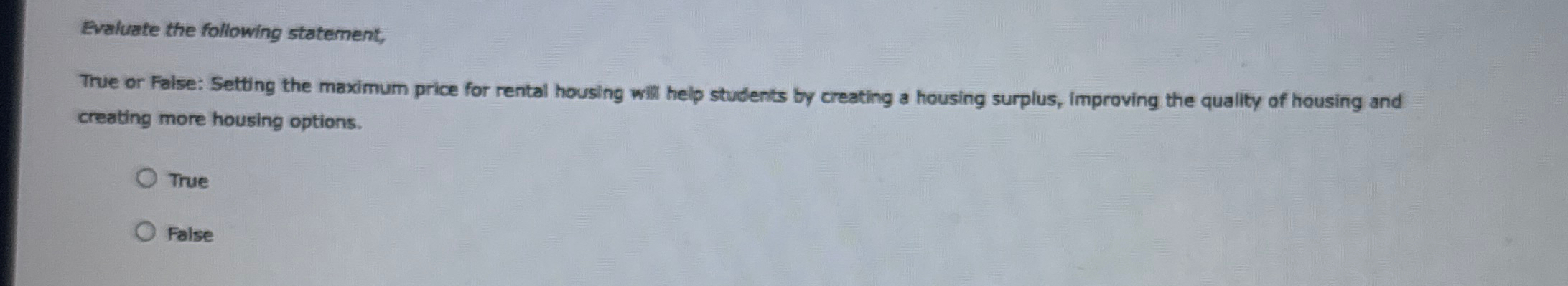 Solved Evaluate the following statement,True or False: | Chegg.com