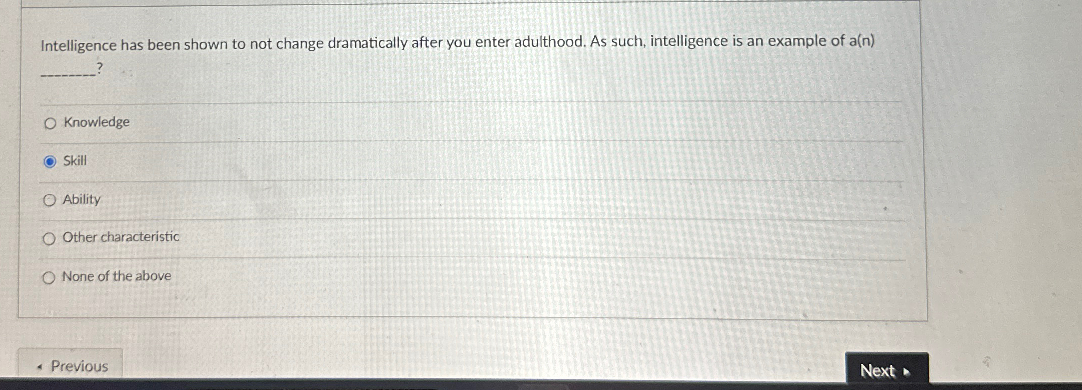 Solved Intelligence has been shown to not change | Chegg.com
