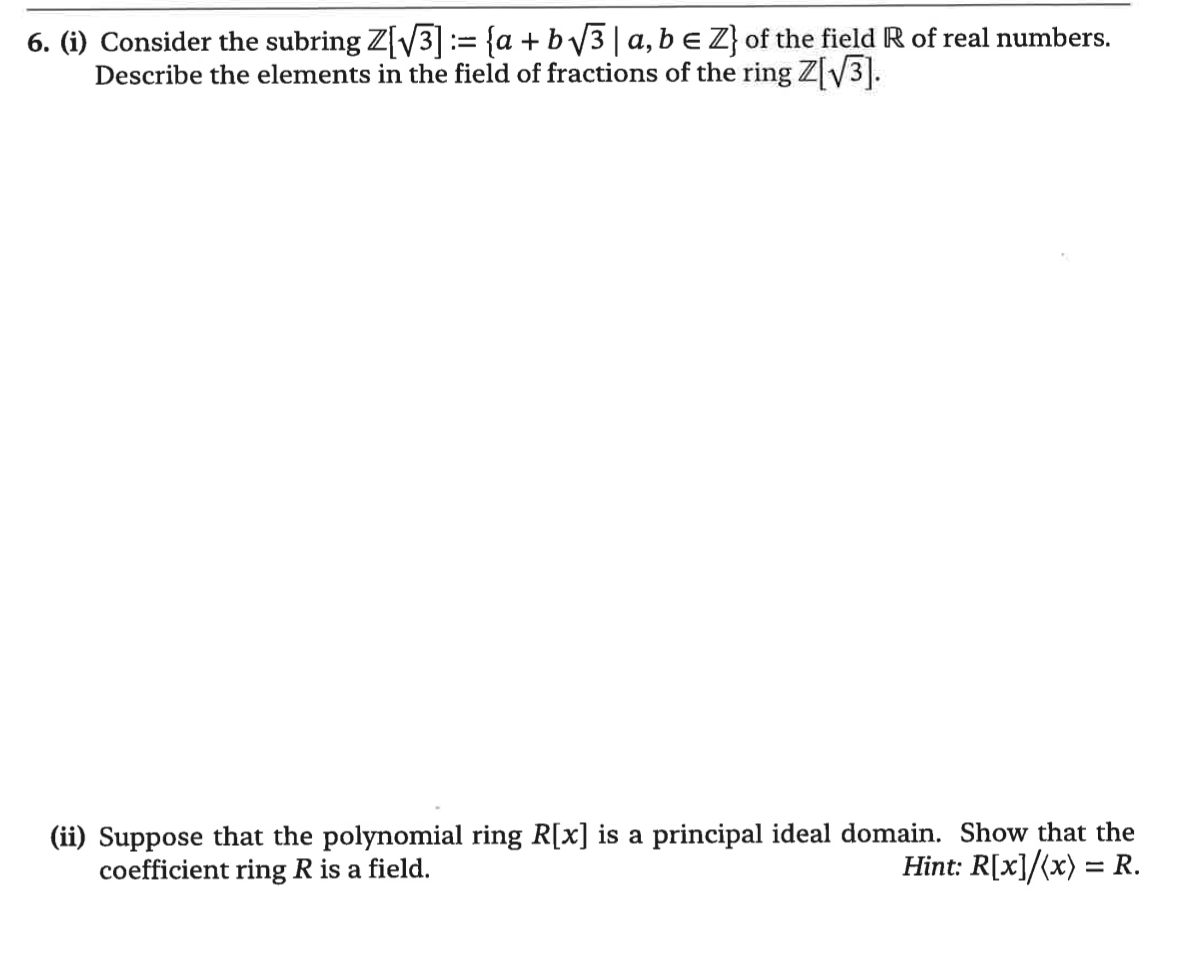 Solved (i) ﻿Consider the subring Z[32]:={a+b32|a,binZ} ﻿of | Chegg.com