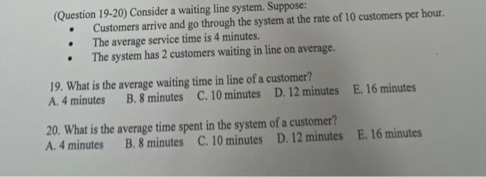 Solved (Question 19-20) Consider a waiting line system. | Chegg.com