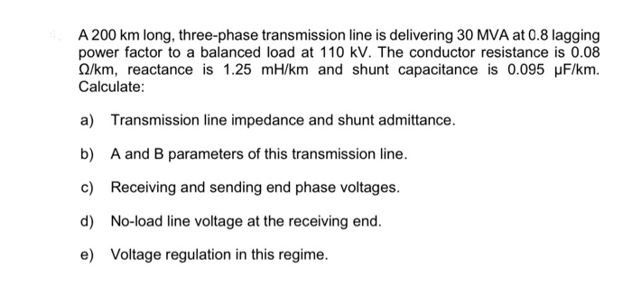 Solved A 200 km long, three-phase transmission line is | Chegg.com