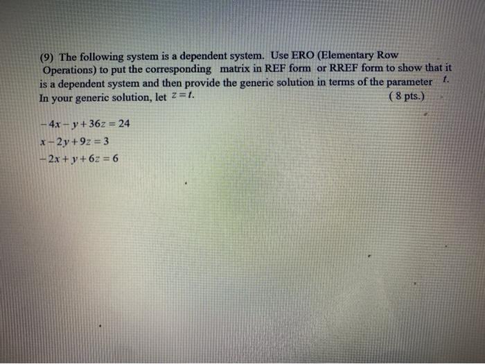 Solved (9) The following system is a dependent system. Use | Chegg.com