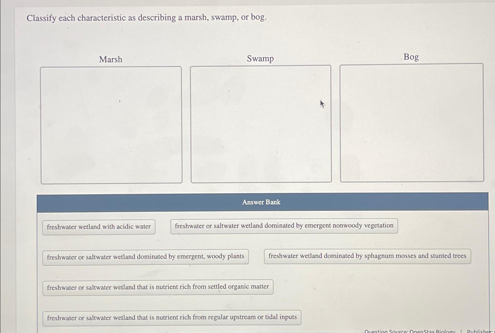 Solved Classify each characteristic as describing a marsh, | Chegg.com