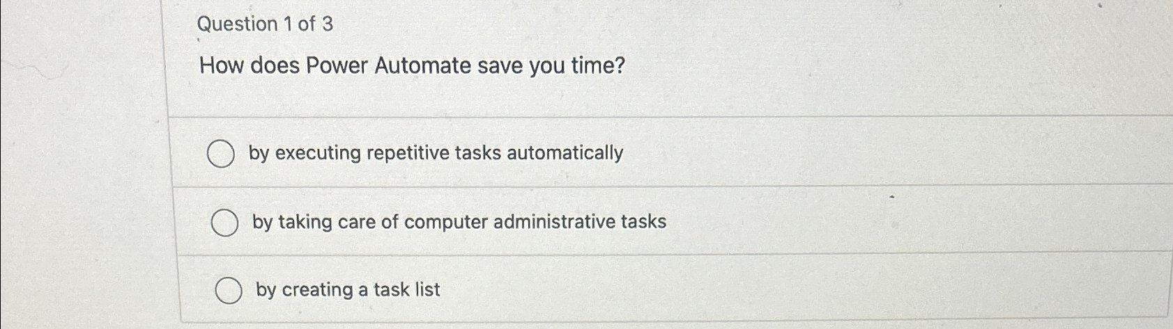 Solved Question 1 ﻿of 3How does Power Automate save you | Chegg.com