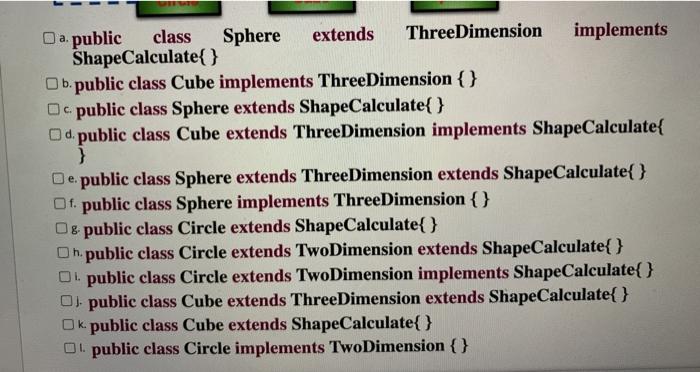 Solved Given class diagram below, the correct java code that | Chegg.com