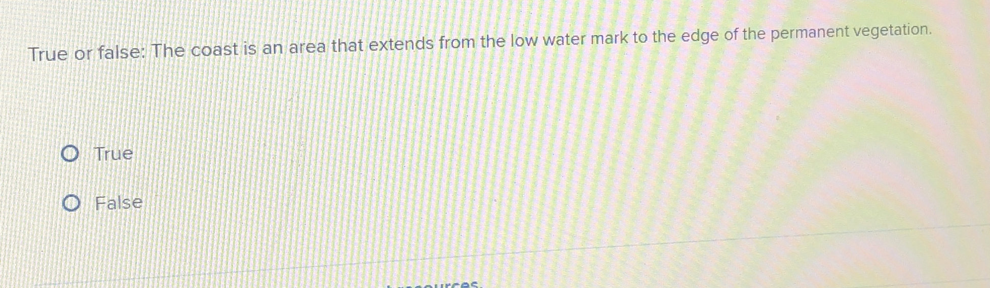 Solved True or false: The coast is an area that extends from | Chegg.com