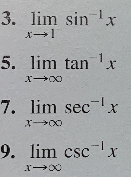 Solved 3. lim sin-lx x-1- 5. lim tan-lx X-> 7. lim sec-1x | Chegg.com