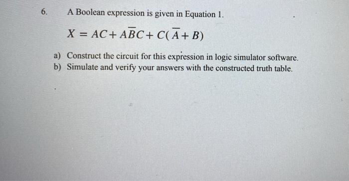 Solved 6. A Boolean expression is given in Equation 1. X = | Chegg.com