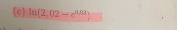 Solved ln(2,02−e0,03) | Chegg.com