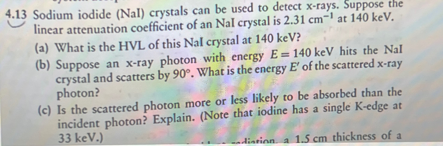 Solved 4.13 ﻿Sodium iodide (NaI) ﻿crystals can be used to | Chegg.com